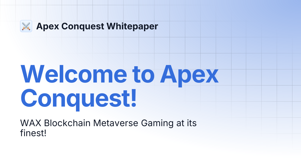 Welcome to Apex Conquest! | Apex Conquest Whitepaper