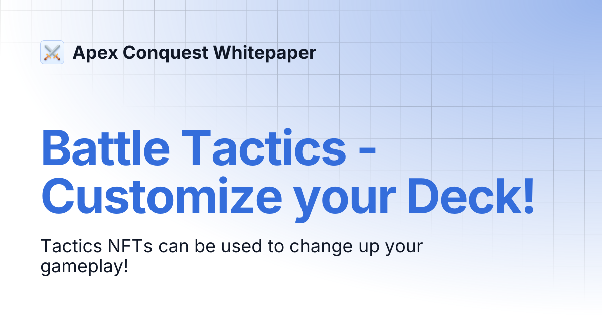 Battle Tactics - Customize your Deck! | Apex Conquest Whitepaper